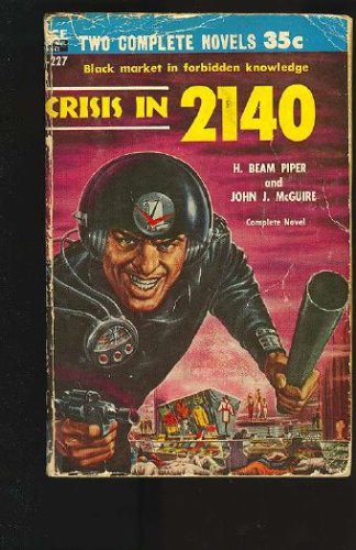 Crisis in 2140, Gunner Cade (Ace Double D-227) by H. Beam Piper | Goodreads