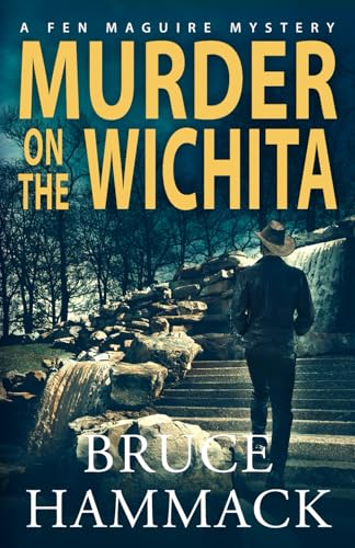 Murder On The Wichita (A Fen Maguire Mystery) by Bruce Hammack | Goodreads