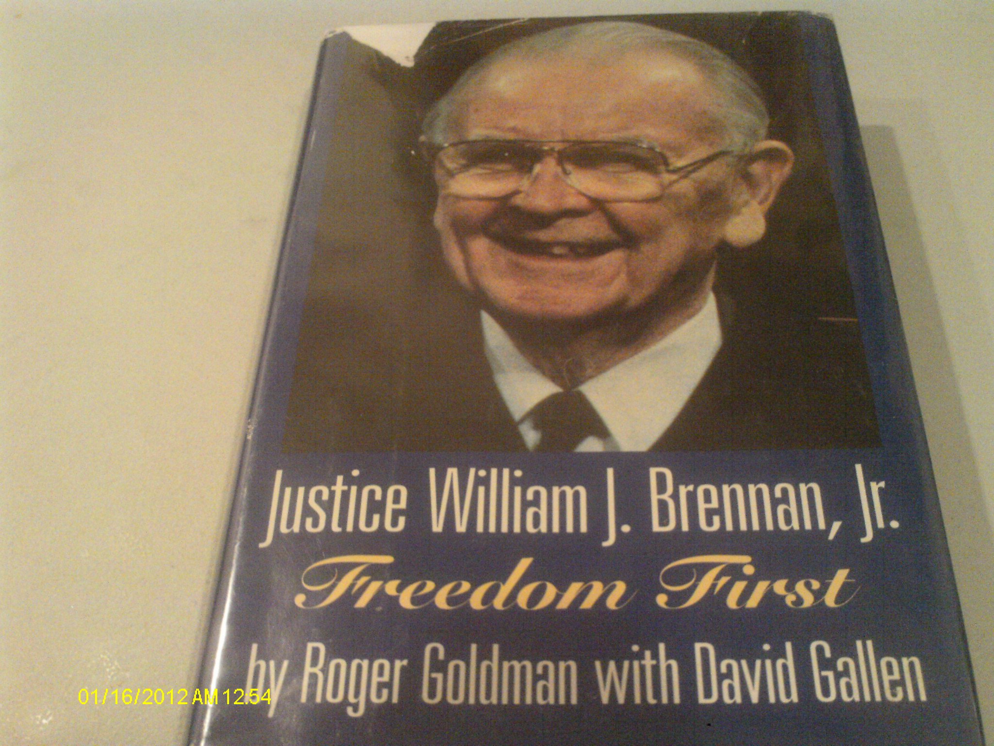 Justice William J. Brennan, Jr: Freedom First by Roger Goldman | Goodreads