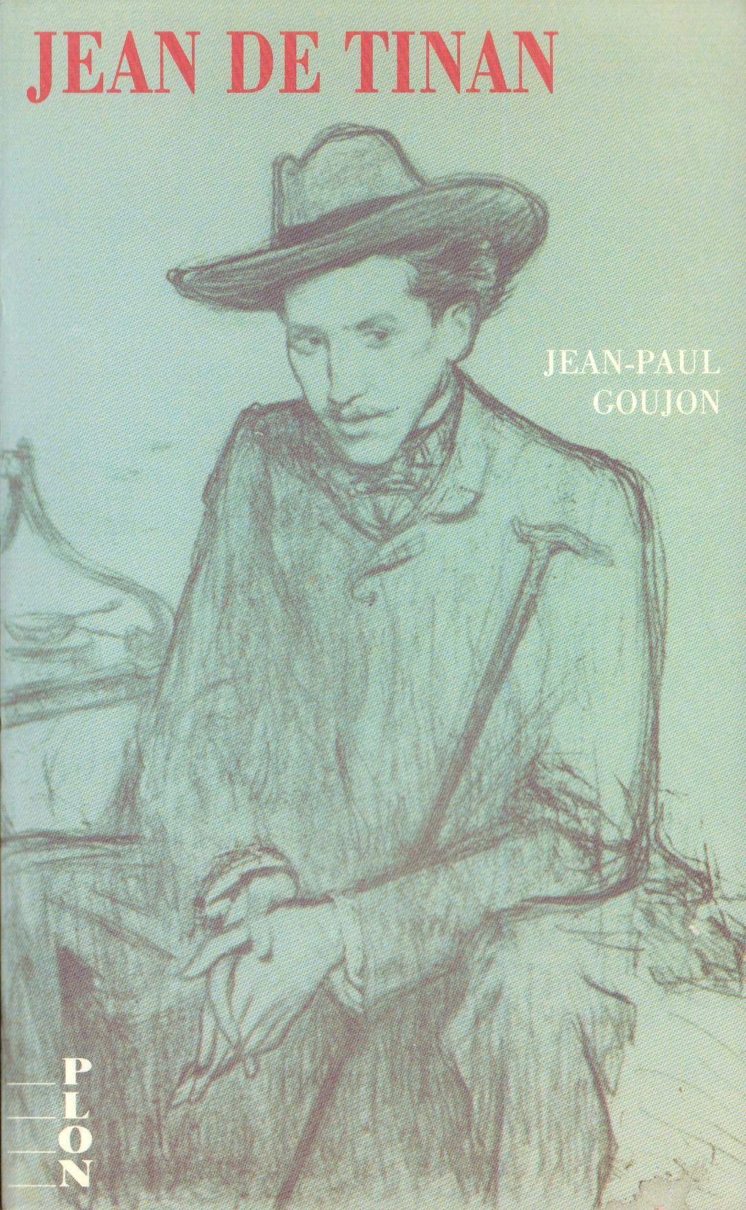 Jean de Tinan (Collection biographique) by Jean-Paul Goujon | Goodreads