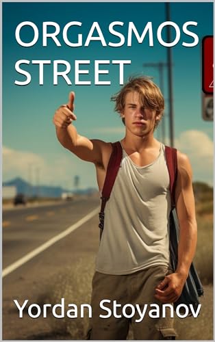 ORGASMOS STREET : HARD VERSION (LGBT+) by YORDAN STOYANOV | Goodreads