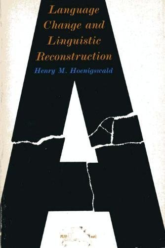 Language Change and Linguistic Reconstruction by Henry M. Hoenigswald ...