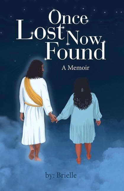 Once Lost Now Found: A Memoir by Brielle | Goodreads