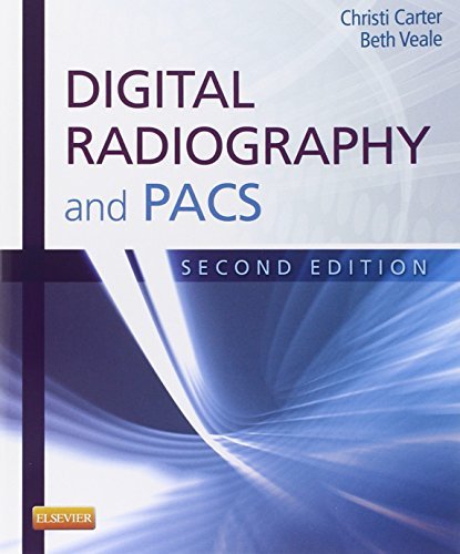 Digital Radiography and PACS, 2e by Christi Carter MSRS RT(R) by ...