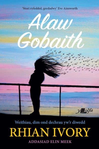 Alaw Gobaith (Welsh Edition) by Rhian Ivory | Goodreads