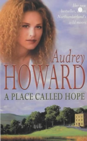 A Place Called Hope by Audrey Howard (2001-10-18) by Audrey Howard ...