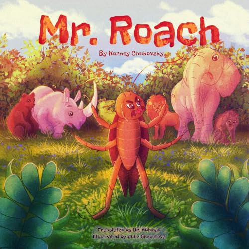 Mr. Roach: Adapted from Korney Chukovsky. The importance of standing up ...