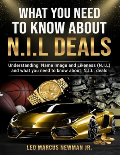 What you need to know Name, Image, and Likeness Deal 's (NIL ...