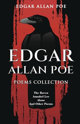 Edgar Allan Poe Poems Collection: The Raven, Annabel Lee, Alone and ...