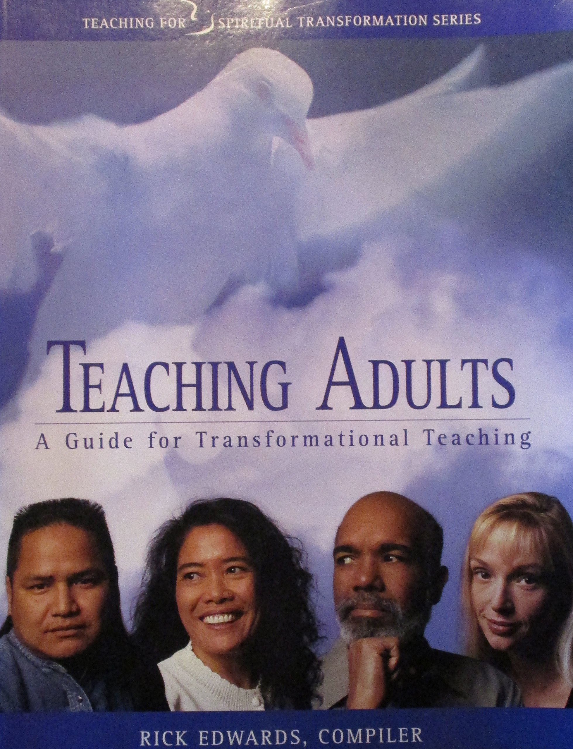 Teaching Adults: A Guide for Transformational Teaching by Rick Edwards ...