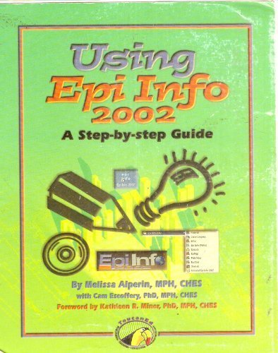 Using Epi Info 2002: A step-by-step guide by Melissa Alperin | Goodreads