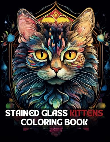 Mindful Stained Glass Kittens Coloring Pages For Kids & Adults: +40 ...