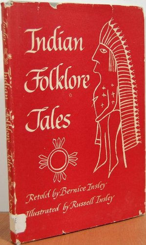 Indian folklore tales,: Retold by Bernice Insley; illustrated by ...