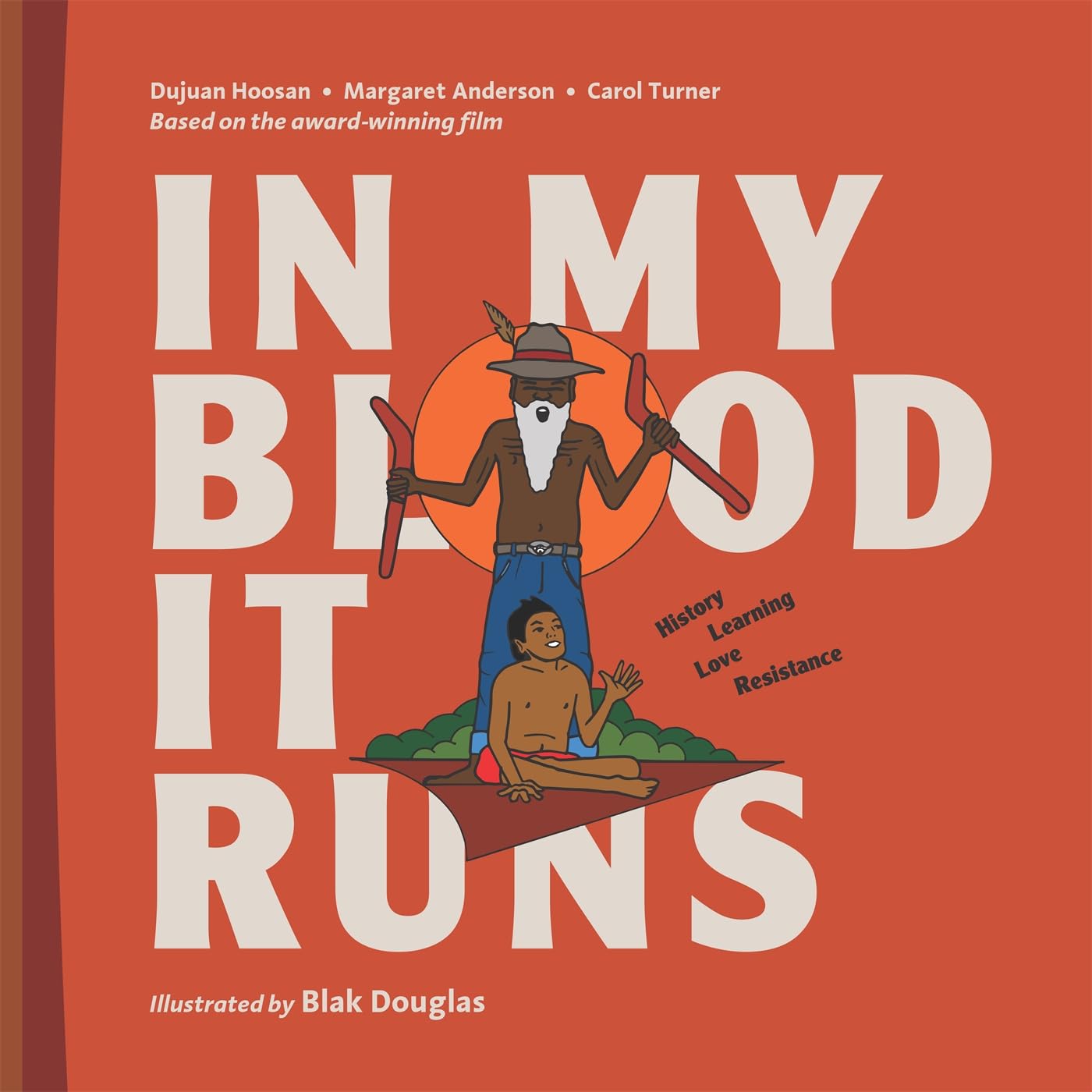 In My Blood It Runs: History. Learning. Love. Resistance by Dujuan ...