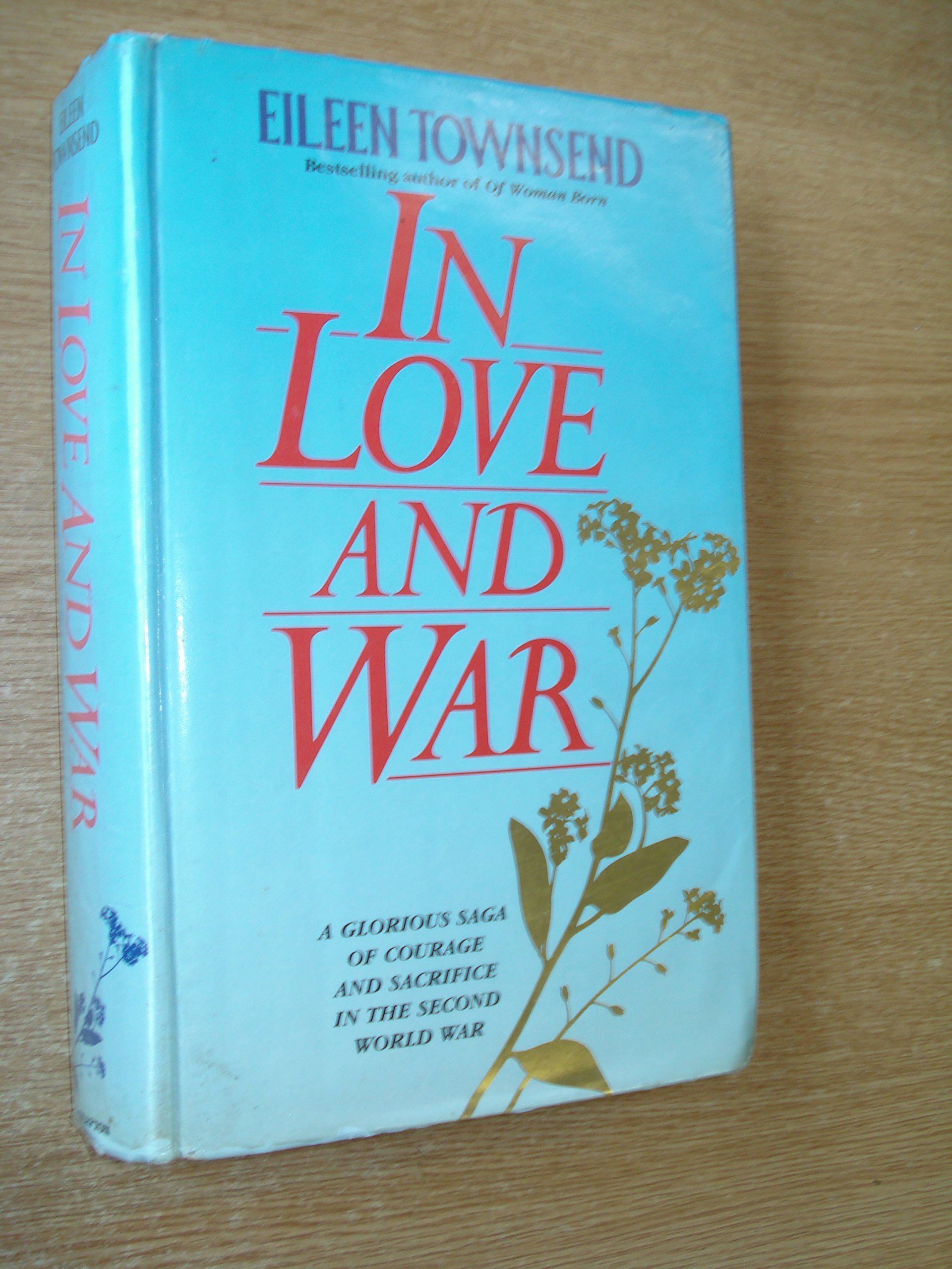 In Love and War by Eileen Townsend | Goodreads