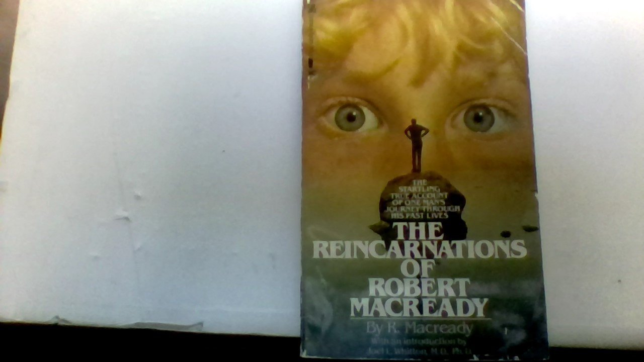 Reincarnation of Robert Macready by R. Macready | Goodreads