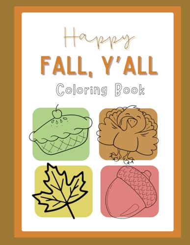 Happy Fall Y'all Coloring Book (Coloring Books 4 Fun) by Diana G ...