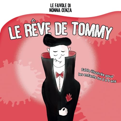 Le rêve de Tommy: Fable illustrée pour les enfants de 2 à 9 ans by ...