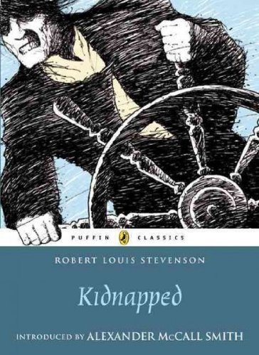 Kidnapped:: being memoirs of the adventures of David Balfour in the ...