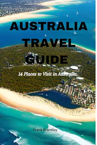 Australia Travel Guide : 14 Places to Visit in Australia by Frank ...