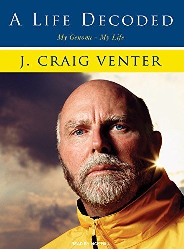 A Life Decoded: My Genome---My Life by J. Craig Venter by J. Craig ...