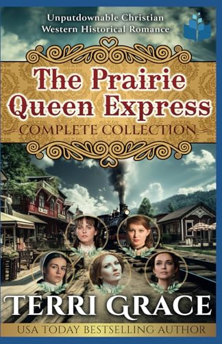 The Prairie Queen Express COMPLETE COLLECTION by Terri Grace | Goodreads