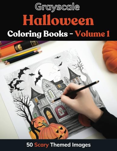 Grayscale Halloween Coloring Books - Volume 1: 50 Scary Themed Images ...