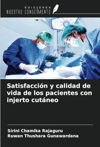 Satisfacción y calidad de vida de los pacientes con injerto cutáneo by ...