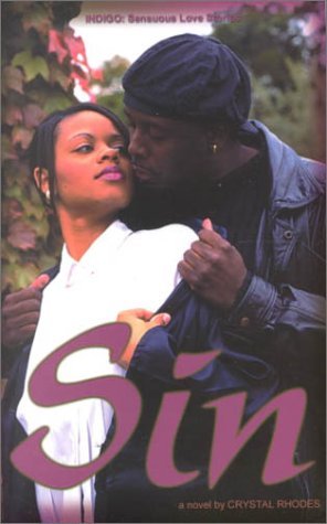 Sin (Indigo: Sensuous Love Stories) by Crystal Rhodes by Crystal Rhodes ...