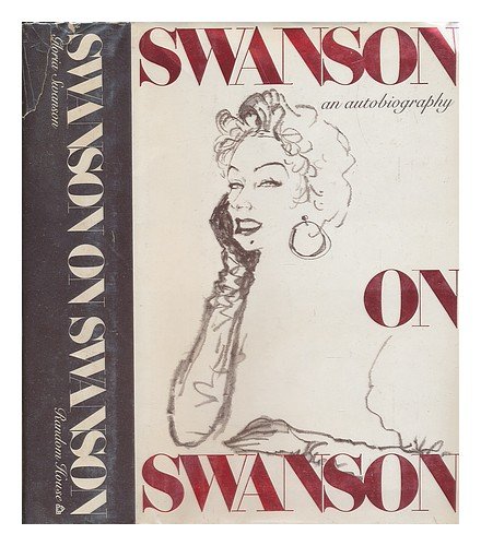 Swanson on Swanson / Gloria Swanson by Gloria Swanson | Goodreads