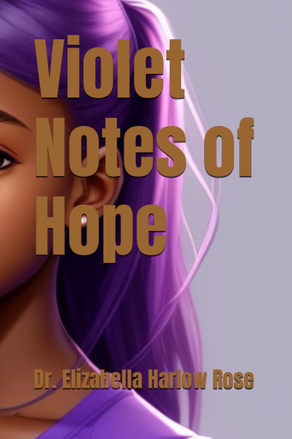 Violet Notes of Hope (The Noble Series) by Dr. Elizabella Harlow Rose ...