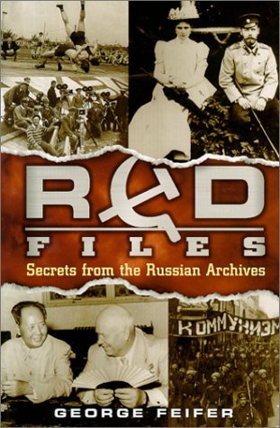 Red Files: Secrets from the Russian Archives by George Feifer by George ...