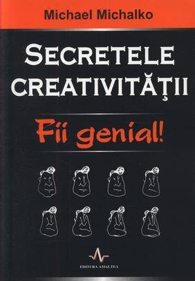 Secretele creativitatii Michael Michalko by Michael Michalko | Goodreads