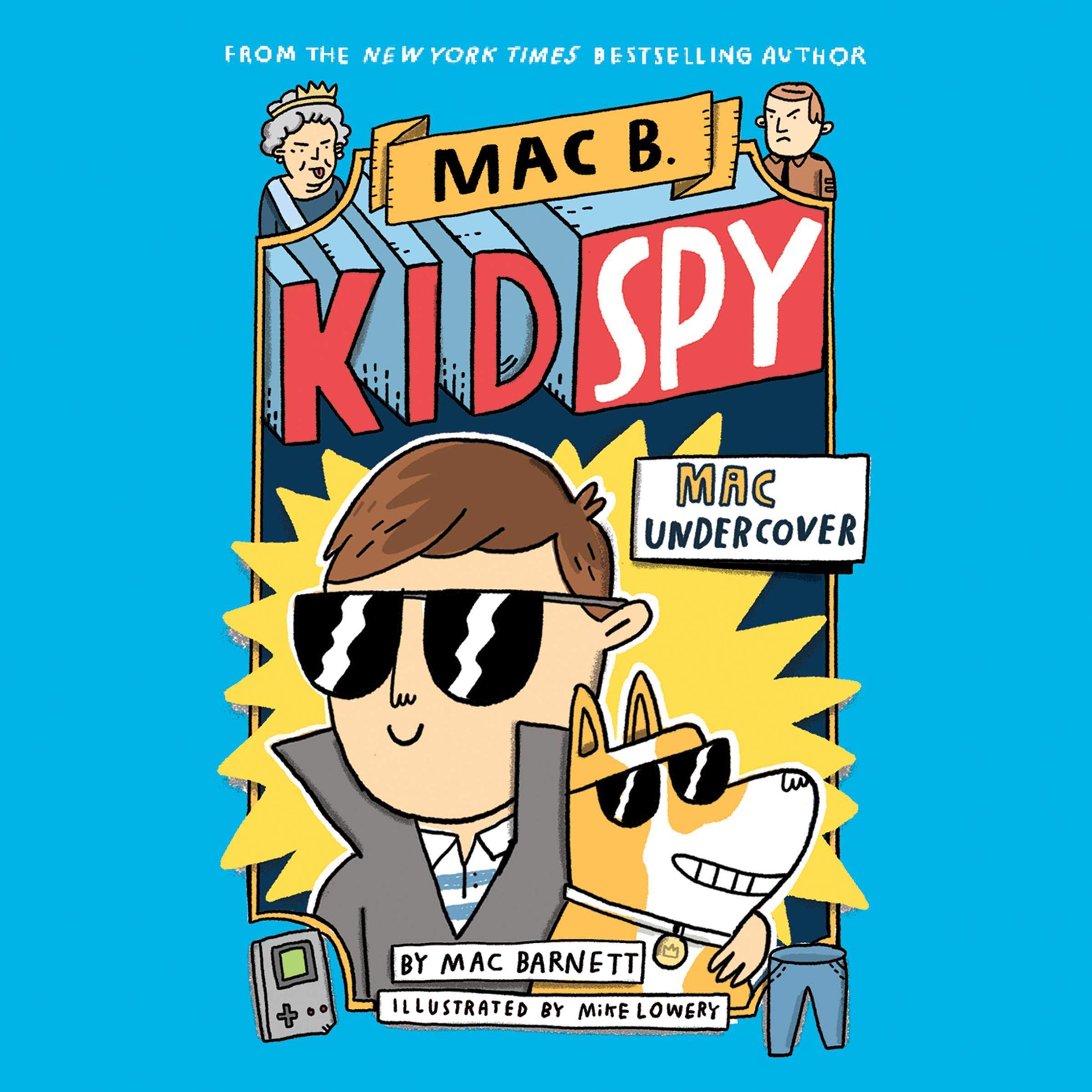 Mac Undercover: Mac B., Kid Spy, Book 1 by Mac Barnett | Goodreads