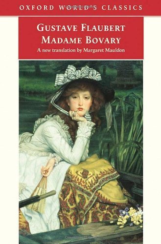 Madame Bovary: Provincial Manners (Oxford World's Classics) by Gustave ...