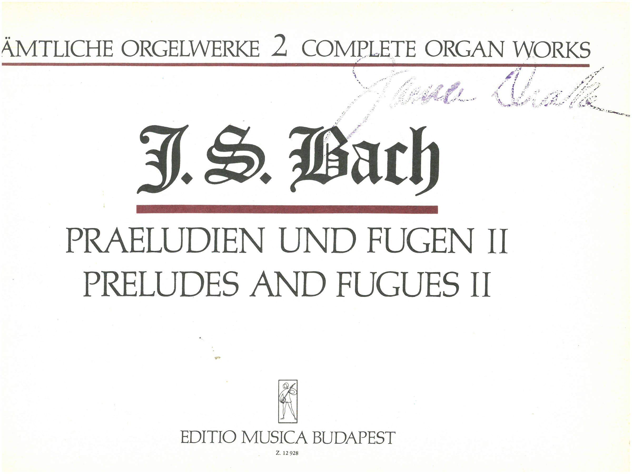 Samtliche Orgelwerke 2 / Complete Organ Works 2 - Preludes and Fugues 2 by Johann Sebastian Bach ...