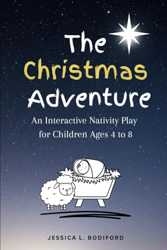 The Christmas Adventure: An Interactive Play for Children Ages 4 to 8 ...