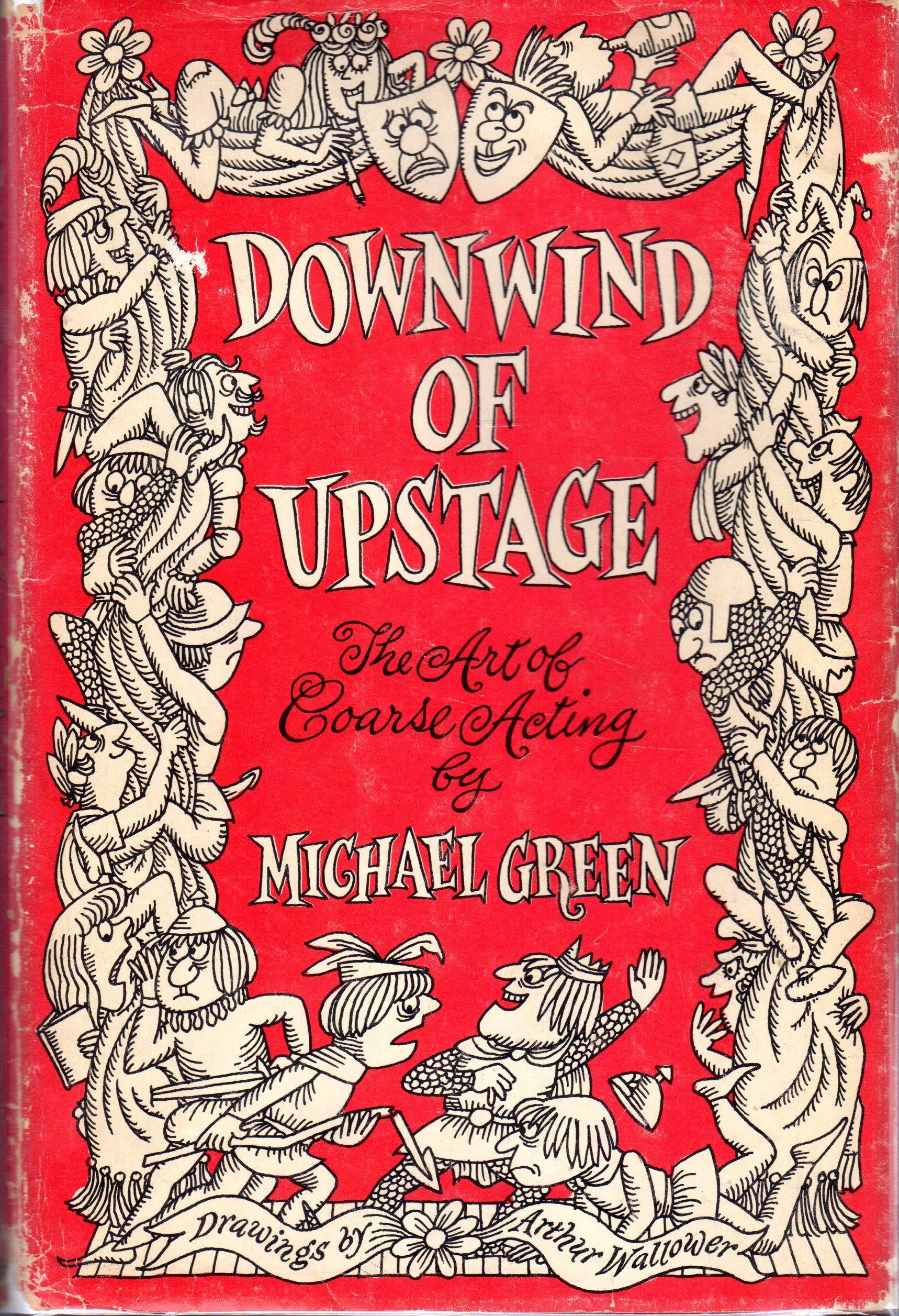 Downwind of Upstage the Art of Course Acting by Michael Green | Goodreads