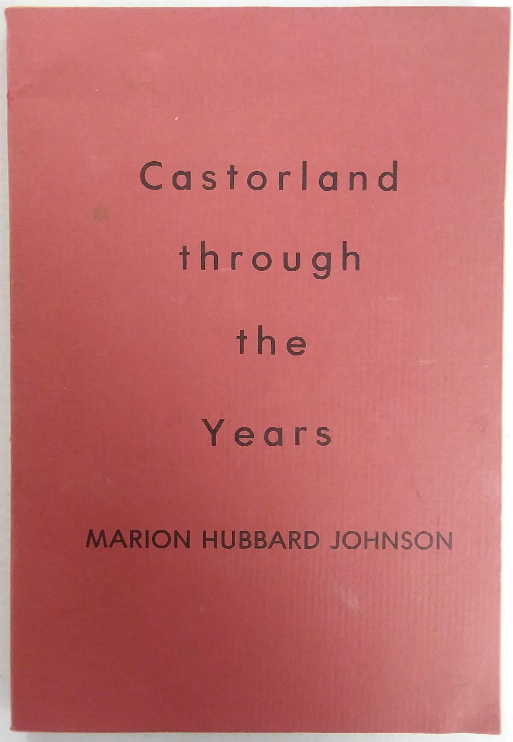 Castorland Through the Years by Marion Hubbard Johnson | Goodreads