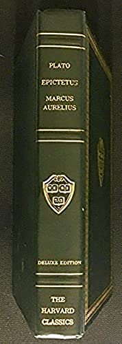 THE HARVARD CLASSICS: PLATO, EPICTETUS, MARCUS AURELIUS -- DELUXE ...