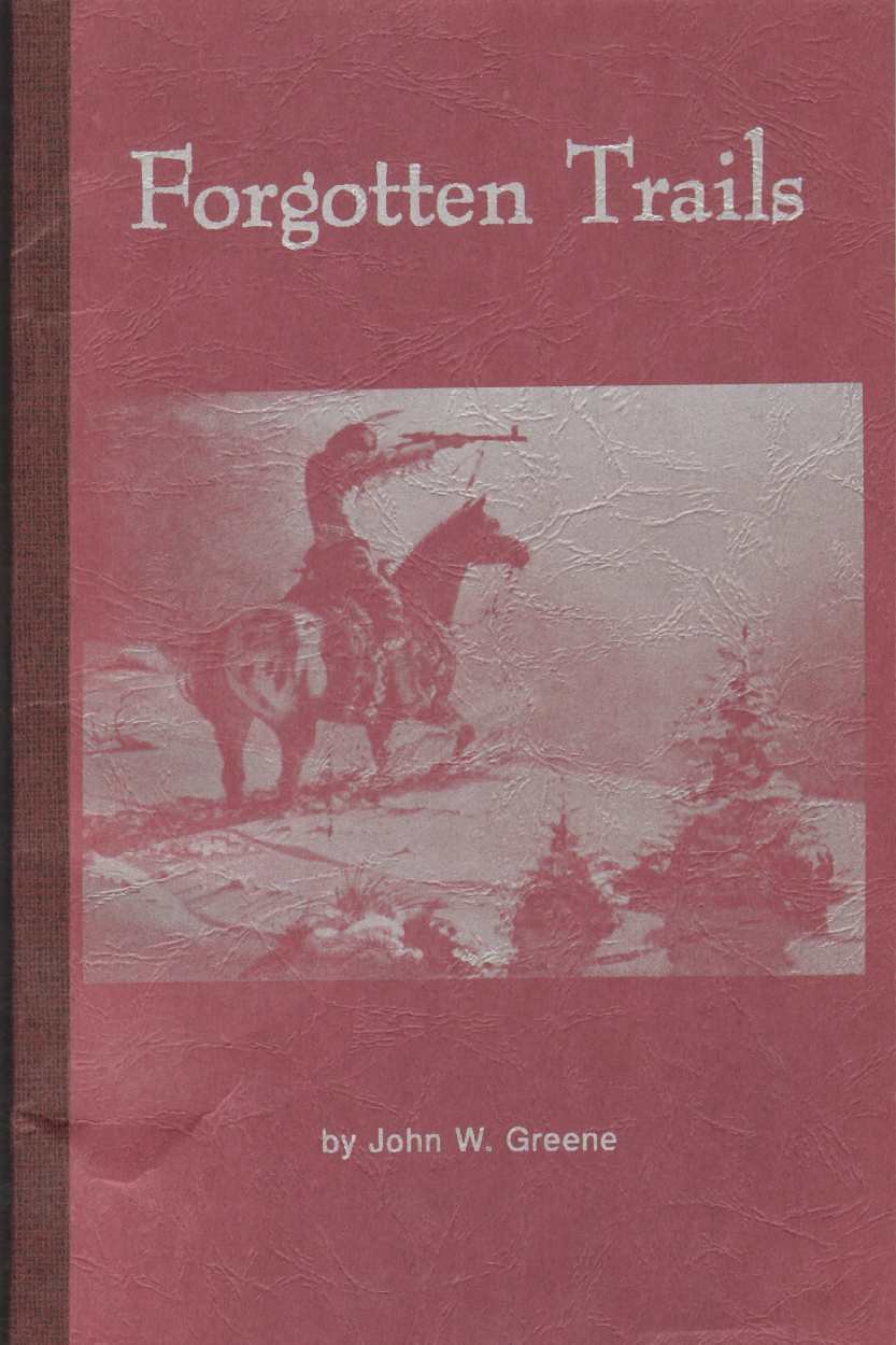 FORGOTTEN TRAILS by John W. Greene | Goodreads