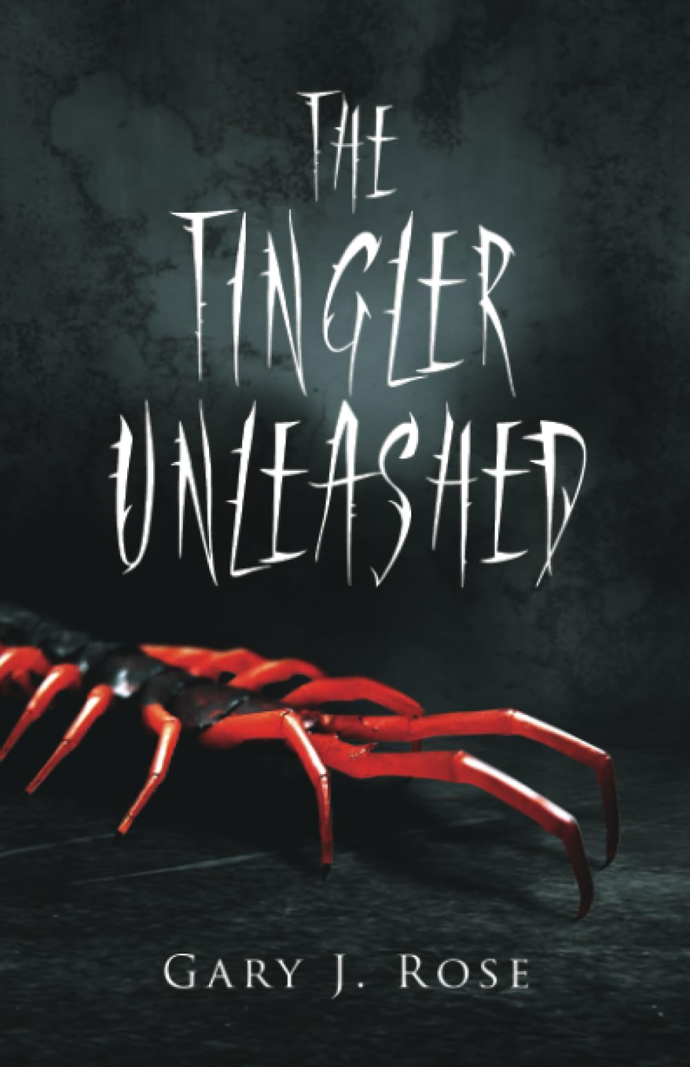 The Tingler Unleashed by Gary J. Rose | Goodreads
