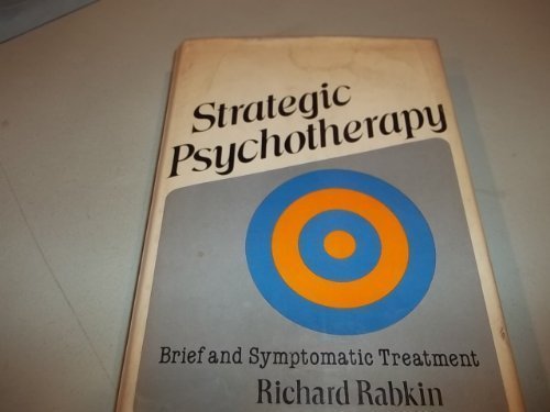 Strategic Psychotherapy: Brief and Symptomatic Treatment by Richard ...