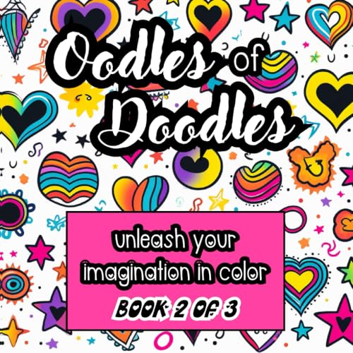 Oodles of Doodles Unleash Your Imagination in Color: A Coloring Book ...