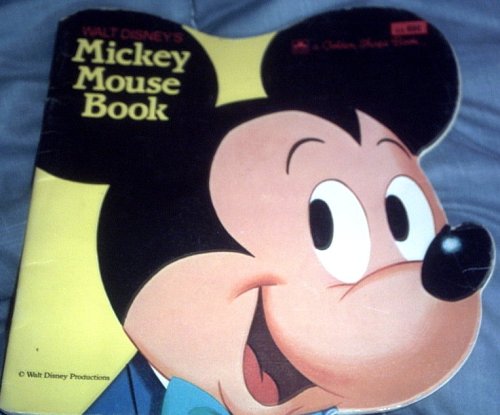 Mickey Mouse Book (Golden Shape Book) by Walt Disney Company | Goodreads