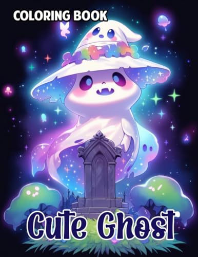Cute Ghost Coloring Book: Indulge Your Love for Halloween and All ...