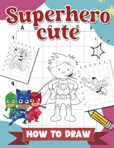 How to Draw Superhero Cute: Leave All Stress Behind With 30 Easy And ...