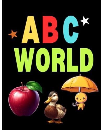 ABC World. The ultimate ABC book for kids for Alphabet learning . by ...