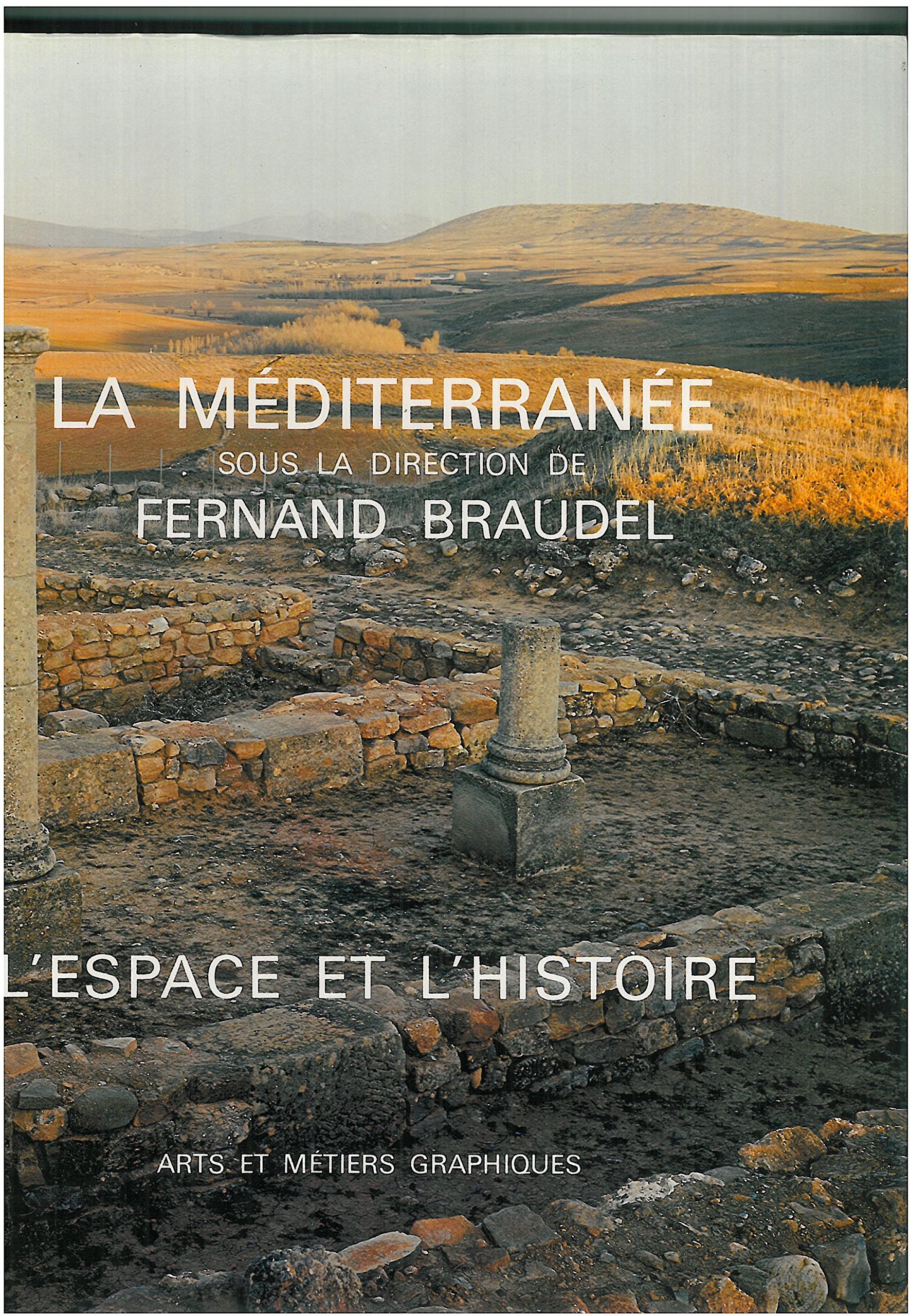 La Méditerranée: L'espace et l'histoire by Fernand Braudel | Goodreads