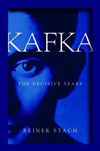 Kafka: The Decisive Years by Stach Reiner (2005-11-07) Hardcover by ...